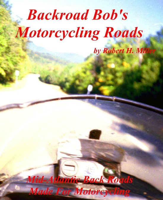 Motorcycle Road Trips (Vol. 11) Roads - Mid Atlantic Back Roads Made ...