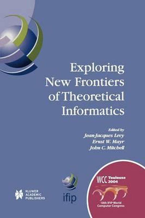 Exploring New Frontiers of Theoretical Informatics | 9781441954862 | Jean-Jacques Levy... | bol
