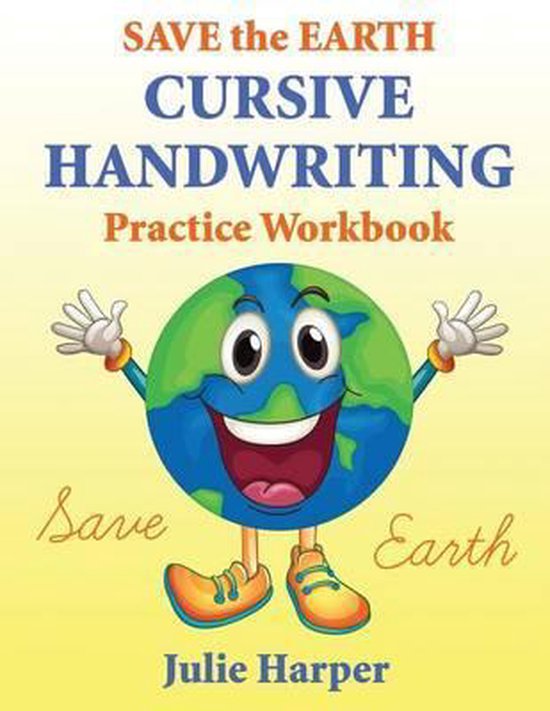 Save the Earth Cursive Handwriting Practice Workbook | 9781505982442 ...