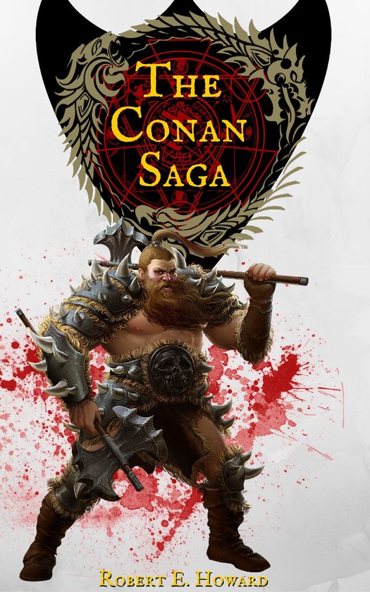 The Conan Saga - Conan The Barbarian (ebook), Robert E. Howard ...