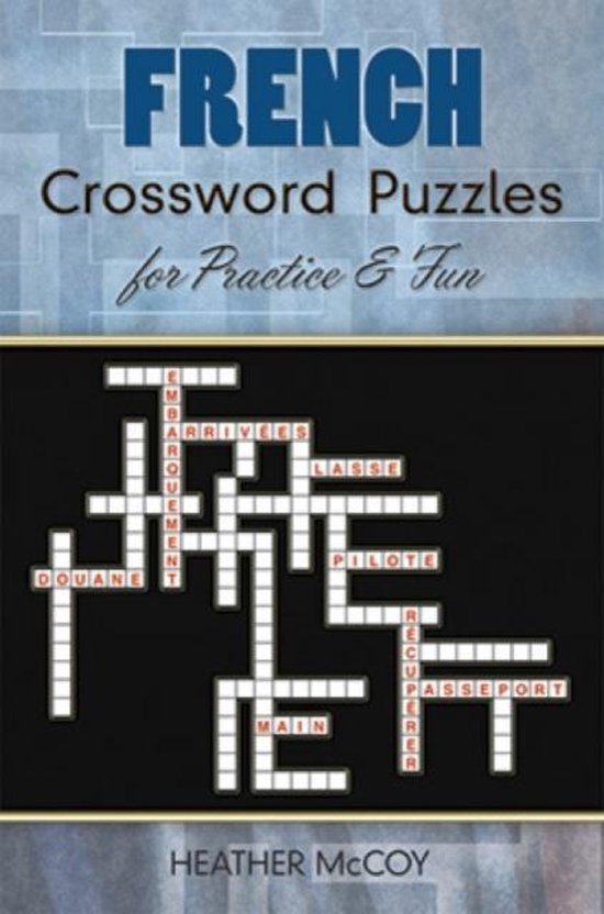 French Crossword Puzzles for Practice and Fun, Heather Mccoy ...