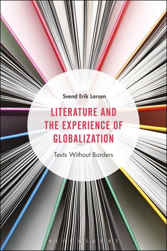 Literature and the Experience of Globalization (ebook), Svend Erik Larsen |... | bol