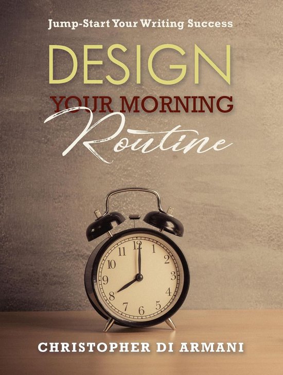 Author Success Foundations 2 - Design Your Morning Routine: Jump-Start ...