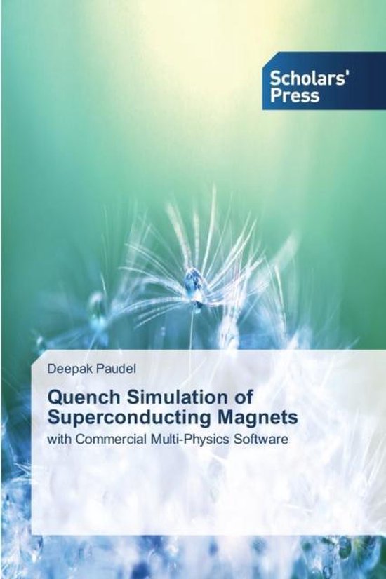Quench Simulation of Superconducting Magnets, Paudel Deepak | 9783639768824 | Boeken | bol.com
