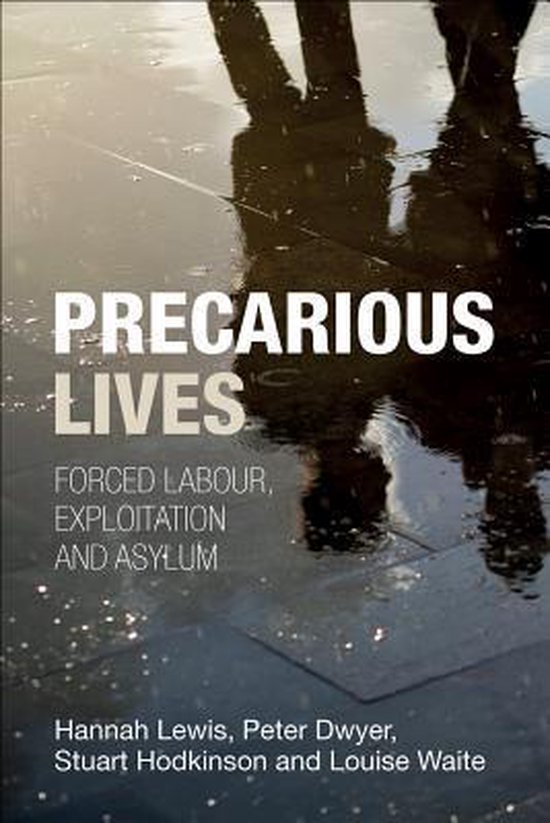 Precarious lives Forced Labour, Exploitation and Asylum | 9781447306917 ...