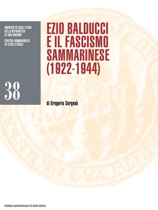 Collana sammarinese di studi storici - Ezio Balducci e il fascismo ...