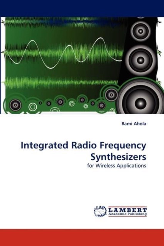 Integrated Radio Frequency Synthesizers | 9783838348261 | Rami Ahola ...