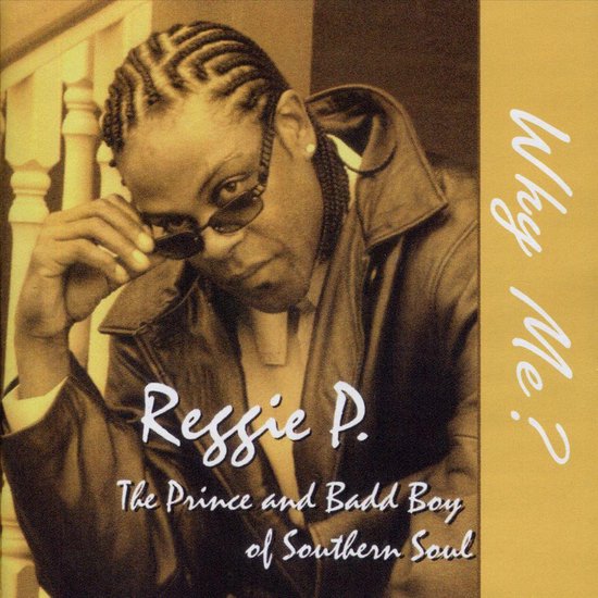 Why Me, Reggie P | CD (album) | Muziek | bol.com
