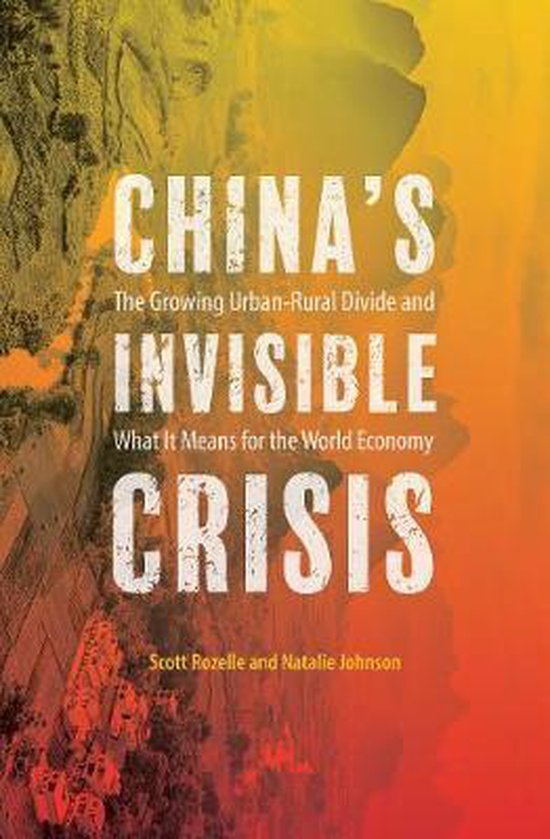 China's Invisible Crisis, Scott Rozelle | 9781786075529 | Boeken | bol.com
