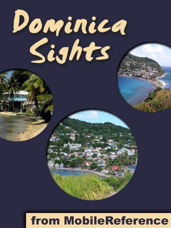 Dominica Sights: a travel guide to the main attractions in Dominica ...