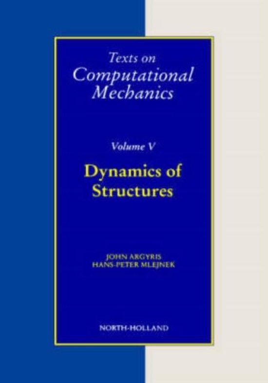 Dynamics of Structures | 9780444890450 | J.H. Argyris | Boeken | bol.com