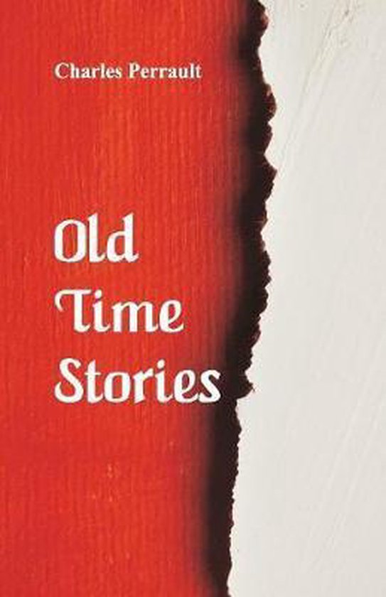 Old-Time Stories, Charles Perrault | 9789352971916 | Boeken | bol.com