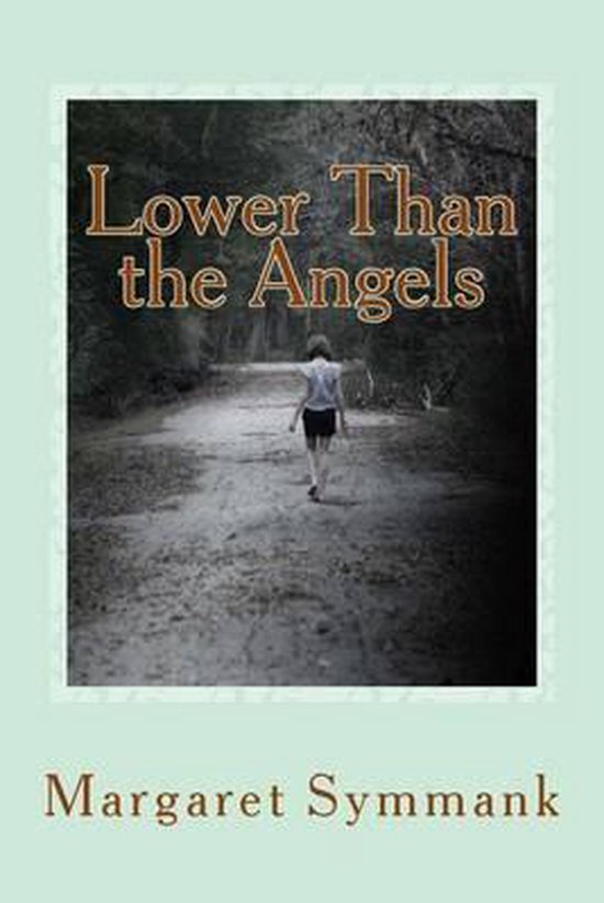Lower Than the Angels, Margaret Symmank | 9781495207969 | Boeken | bol.com