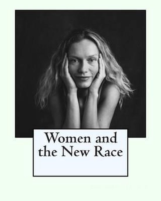 Women and the New Race, Margaret Sanger | 9781461130901 | Boeken | bol