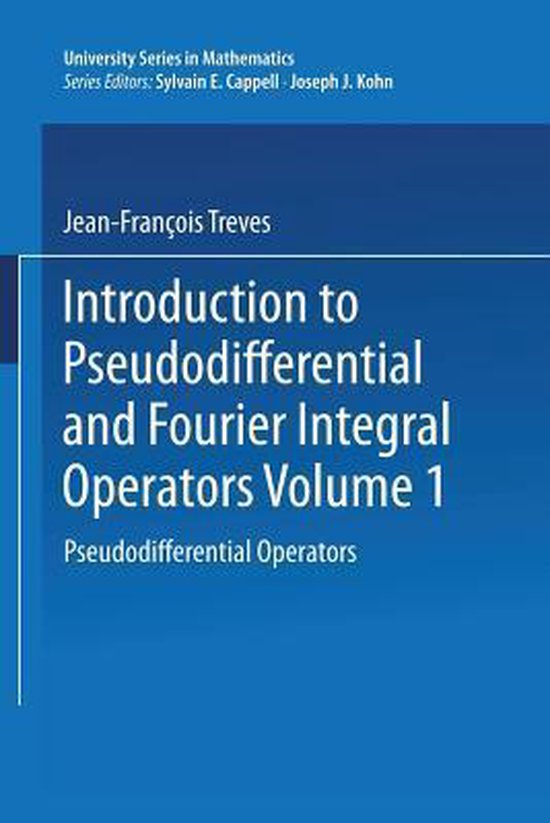 Introduction to Pseudodifferential and Fourier Integral Operators | 9781468487824 |... | bol.com