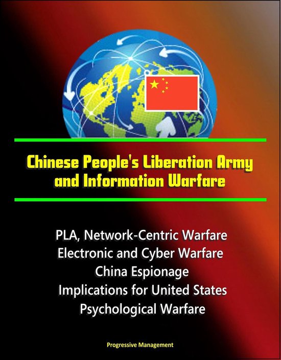 Chinese People's Liberation Army and Information Warfare: PLA, Network ...