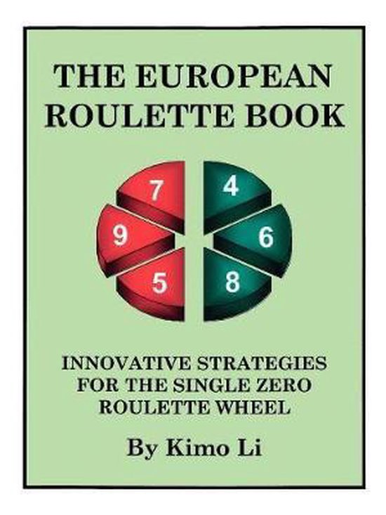 The European Roulette Book, Kimo Li | 9781425110222 | Boeken | bol.com