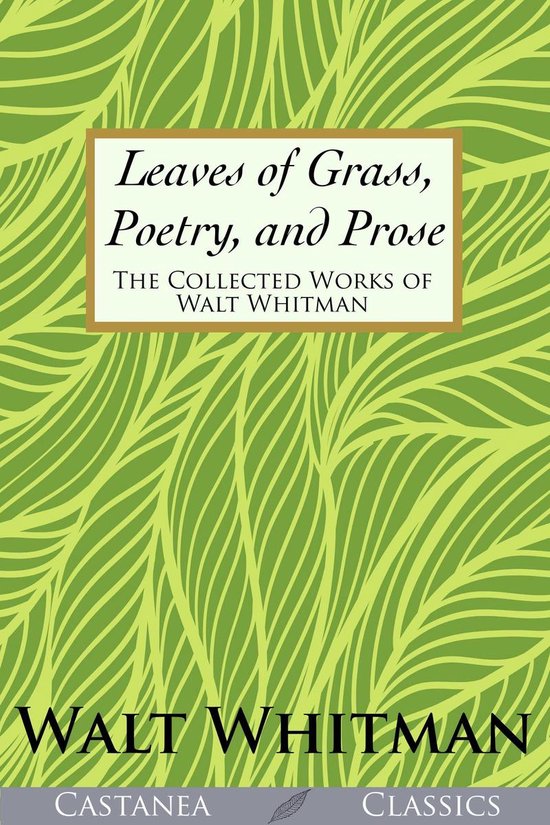 Leaves of Grass, Poetry, and Prose (ebook), Walt Whitman ...