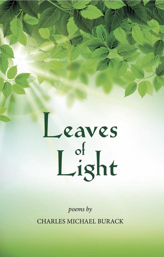 Leaves of Light (ebook), Charles Michael Burack | 9781944769390 ...