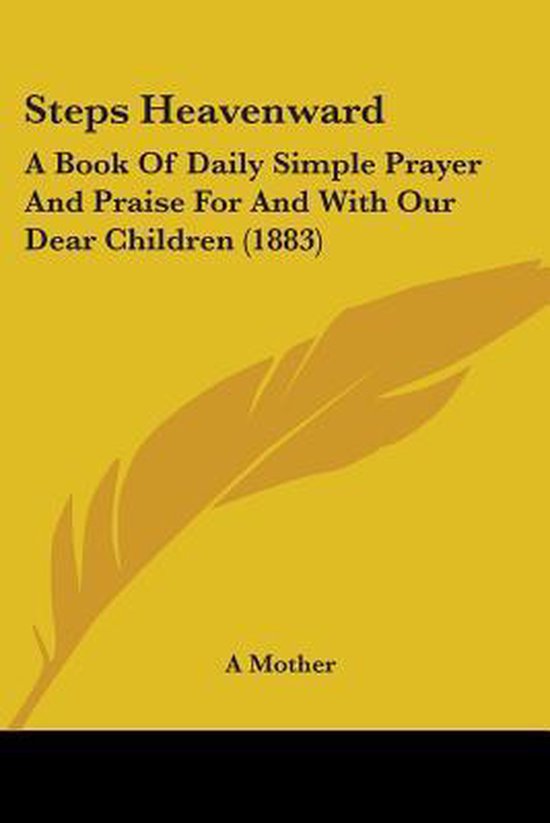 Steps Heavenward, A Mother | 9781104471156 | Boeken | bol.com
