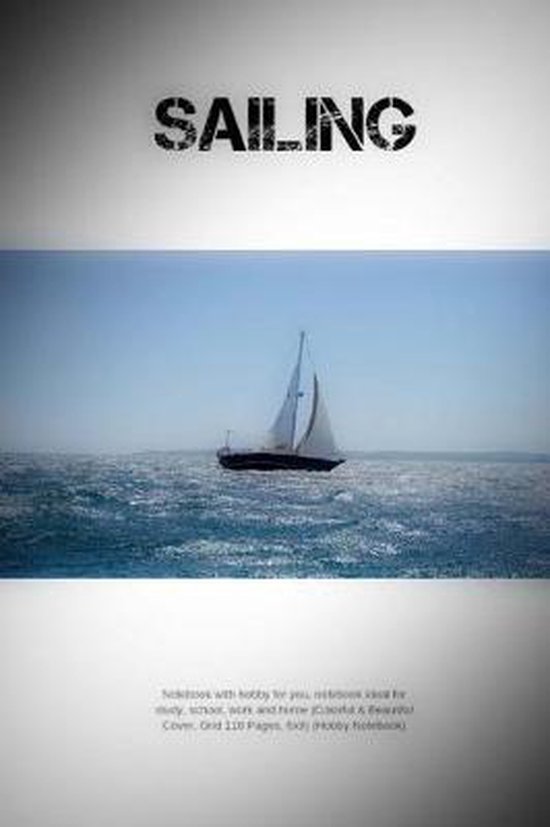 Sailing, Hobby Notebook | 9781727758849 | Boeken | bol.com