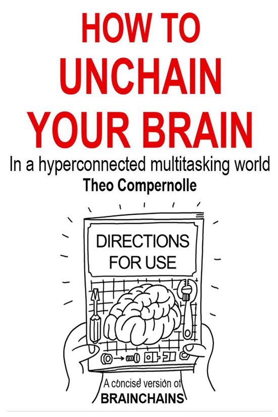 BRAINCHAINS - How to Unchain Your Brain. In a Hyper-connected ...
