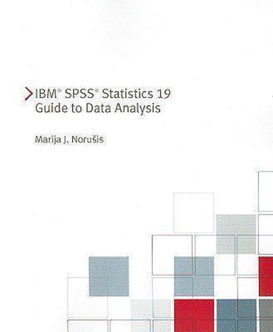 Ibm Spss Statistics 19 Guide To Data Analysis | 9780321748416 | Marija Norusis | Boeken | bol