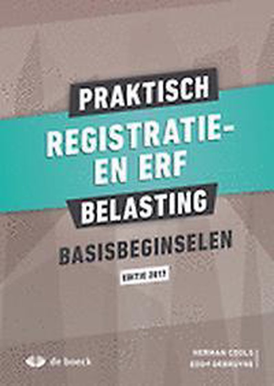 Praktisch registratie- en erfbelasting basisbeginselen, Herman Cools ...