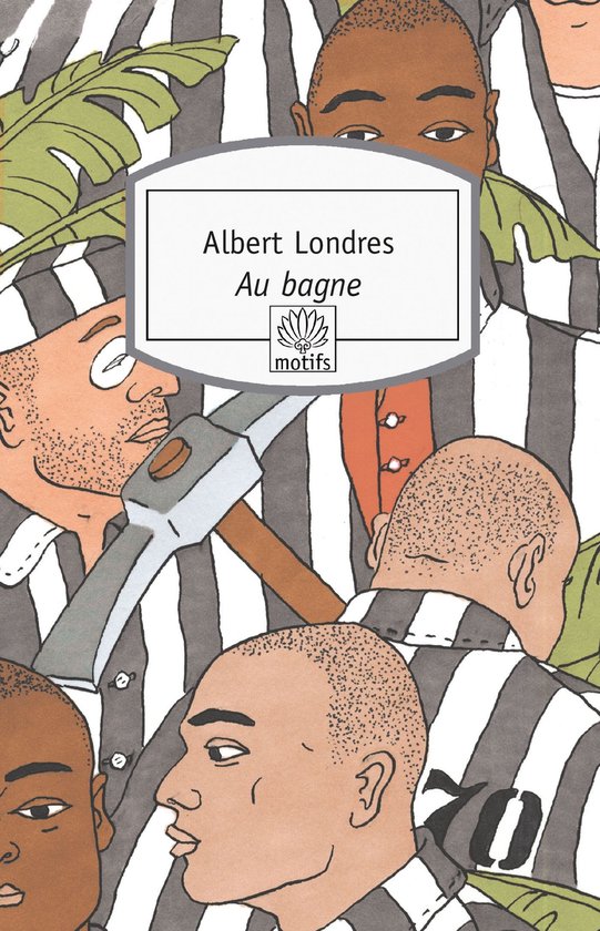 Au bagne (ebook), Albert Londres | 9782268001067 | Boeken | bol.com