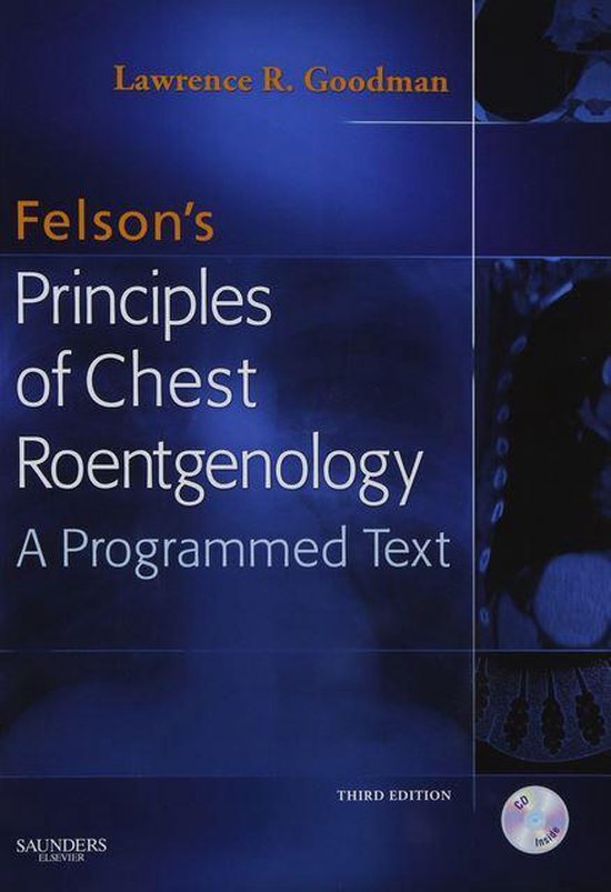 Felson's Principles of Chest Roentgenology Text with CD-ROM ...