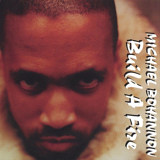 Build A Fire, Michael Bohanon | CD (album) | Muziek | bol