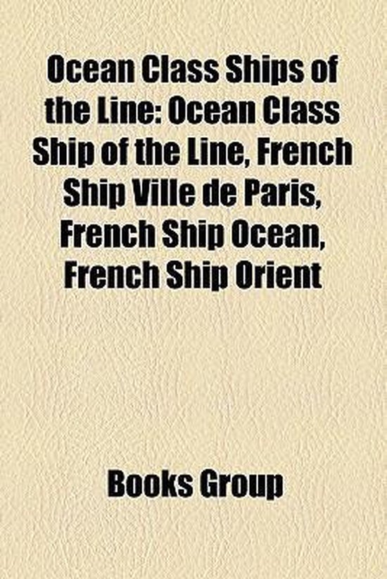 Ocean Class Ships of the Line | 9781155635293 | Not Available | Boeken ...