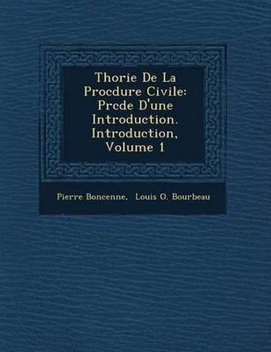 Th Orie de La Proc Dure Civile, Pierre Boncenne | 9781249946793 | Boeken | bol.com