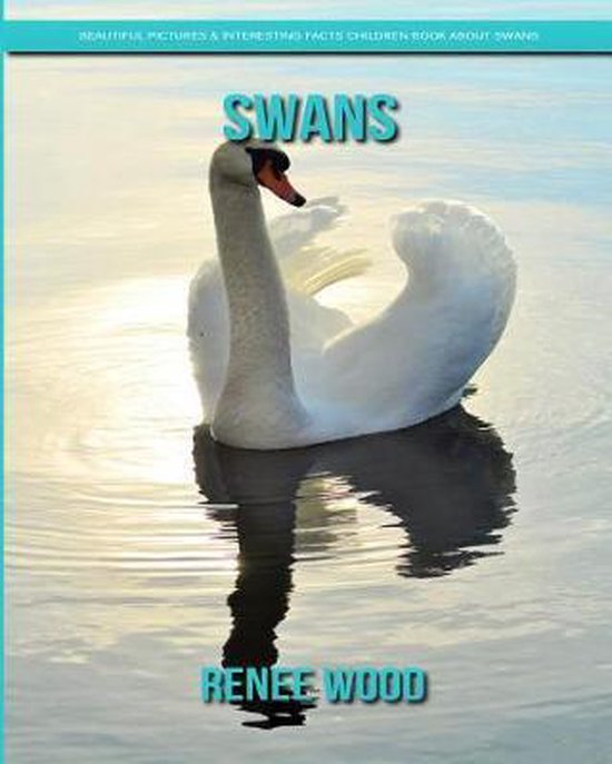 Swans, Renee Wood | 9781795603386 | Boeken | bol.com