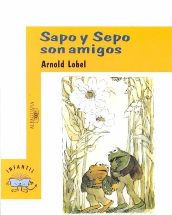 Sapo y Sepo Son Amigos (Frog and Toad Are Friends), Arnold Lobel ...