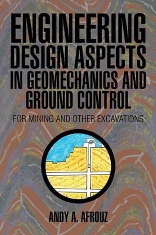 Engineering Design Aspects in Geomechanics and Ground Control, Andy a ...