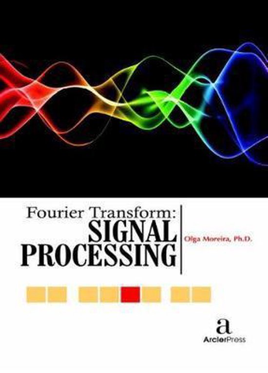 Fourier Transform - Signal Processing | 9781680943955 | Boeken | bol.com