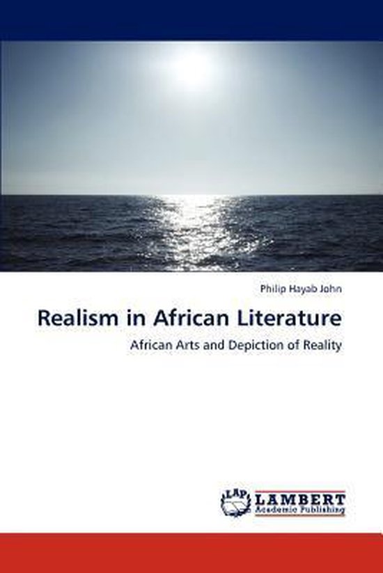 Realism In African Literature Hayab John Philip 9783846502662 realism-in-african-literature-hayab-john-philip-9783846502662