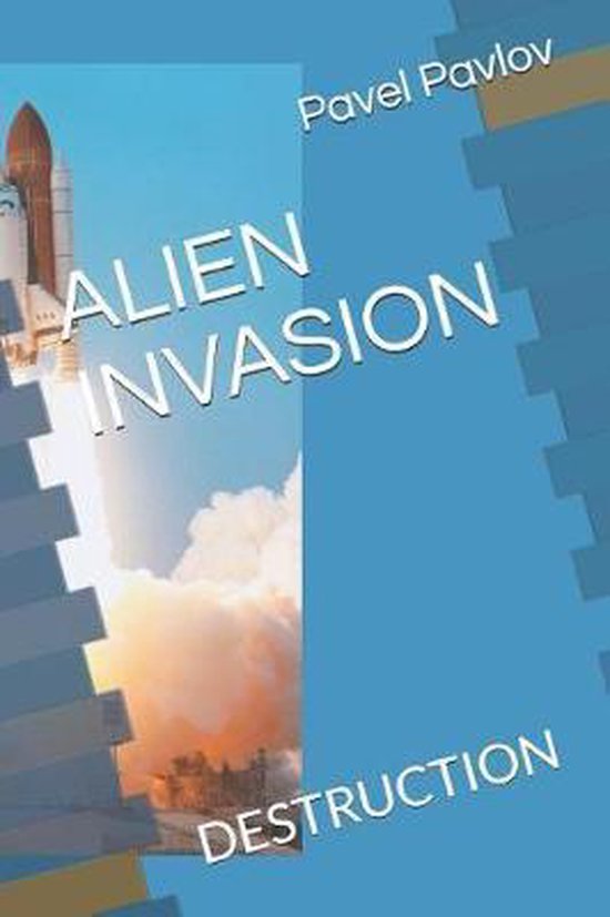 Book 1- Alien Invasion, Pavel Pavlov Pavlov | 9781729191002 | Boeken | bol