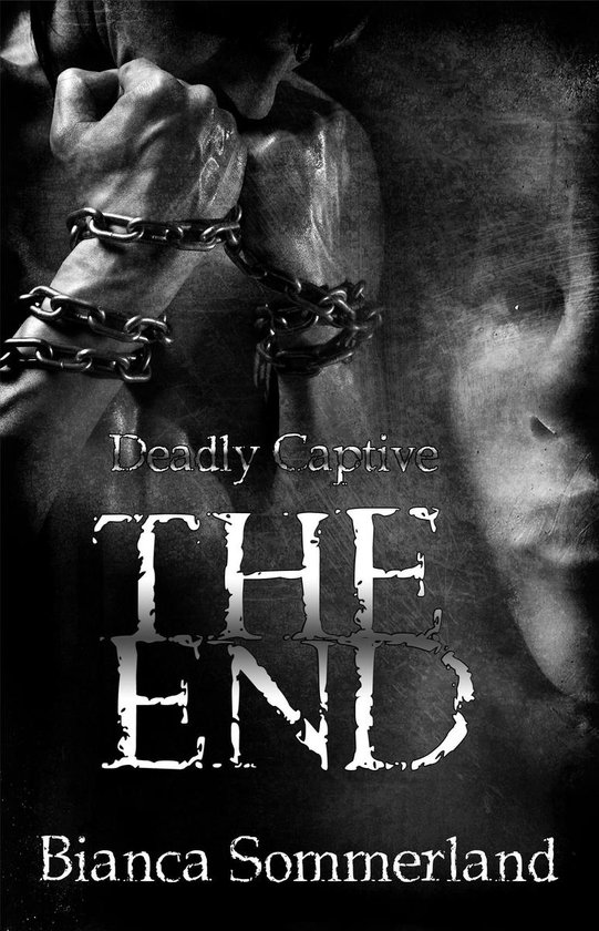 Deadly Captive 3 - The End (ebook), Bianca Sommerland | 9781988323053 | Boeken | bol