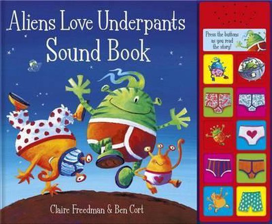 Aliens Love Underpants Sound Book, Claire Freedman | 9780857078605 ...