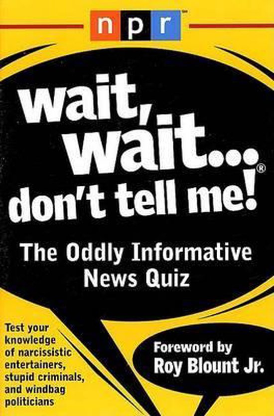 Wait Wait Dont Tell ME, Npr | 9781579546533 | Boeken | bol
