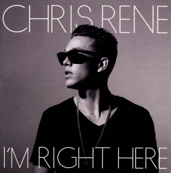 I'm Right Here, Chris Rene | CD (album) | Muziek | bol