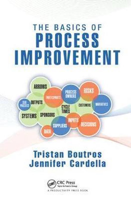 The Basics of Process Improvement | 9781138438019 | Tristan Boutros ...