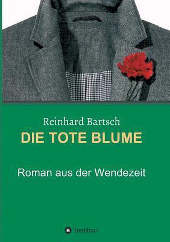 Die Tote Blume, Reinhard Bartsch | 9783849580865 | Boeken | bol