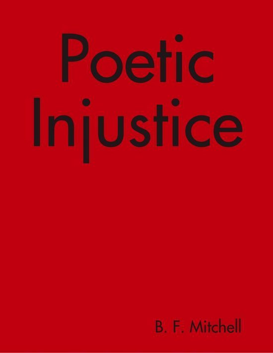 Poetic Injustice (ebook), B. F. Mitchell | 9781387827800 | Boeken | bol