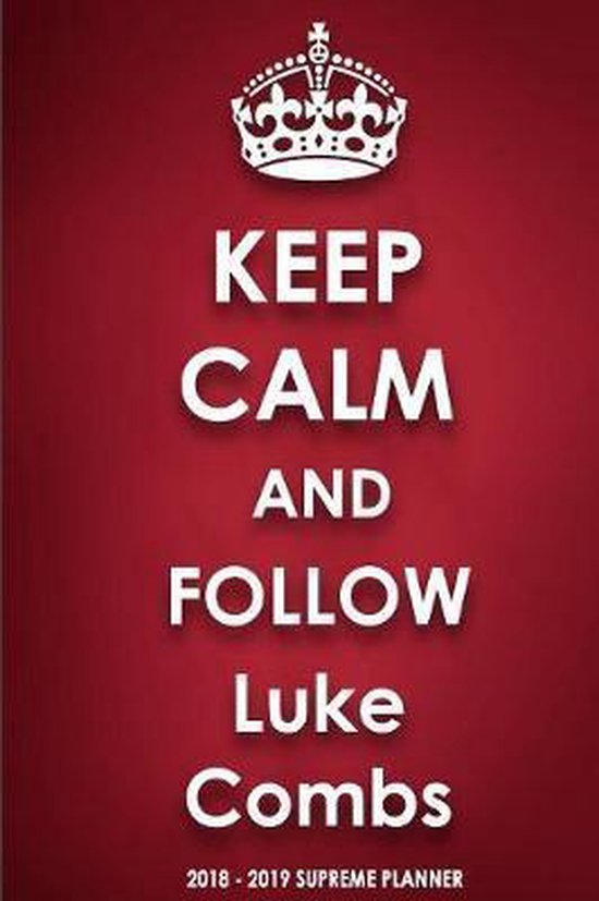 Keep Calm and Follow Luke Combs | 9780464687184 | Jenny Clarkson ...