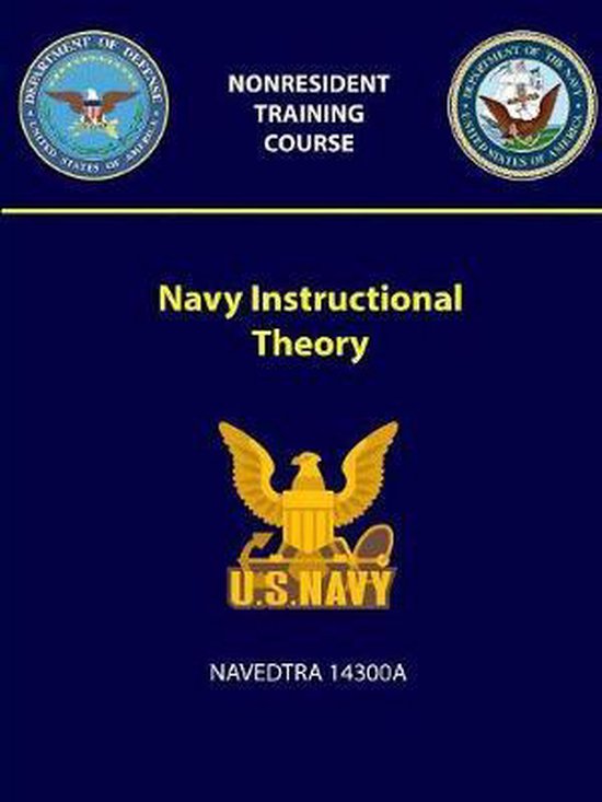 Navy Instructional Theory - NAVEDTRA 14300A | 9781387968381 | U S Navy ...