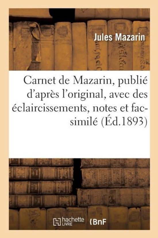 Litterature- Carnet de Mazarin, Publié d'Après l'Original, Avec Des ...