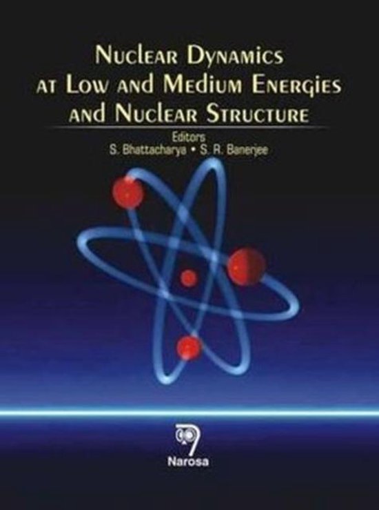 Nuclear Dynamics at Low and Medium Energies and Nuclear Structure ...